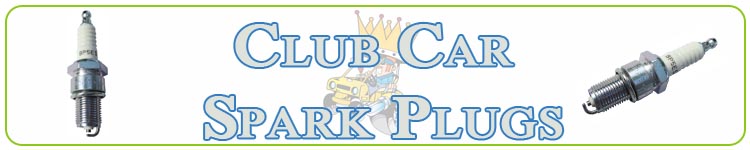 Shop Club Car Spark Plugs for Club Car DS, Carryall, XRT, and Precedent